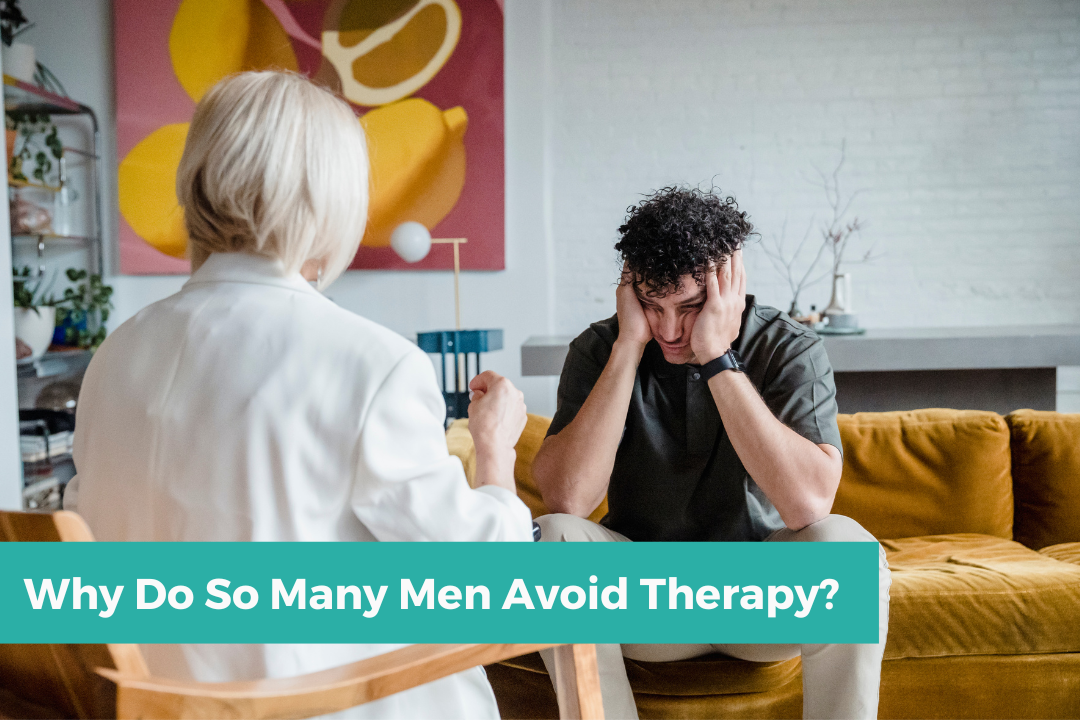 Why Do So Many Men Avoid Therapy? - The Therapy Hub